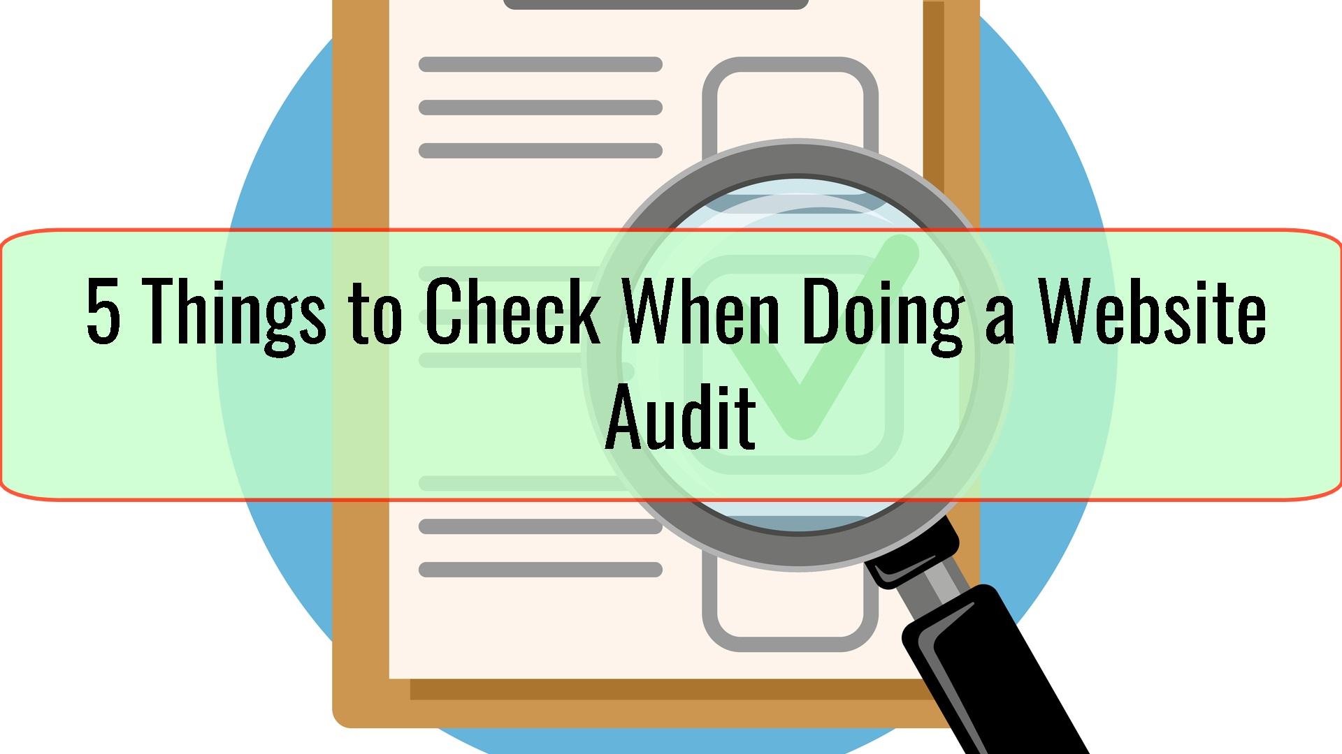 5 Things to Check When Doing a Website Audit - ESBO SEO